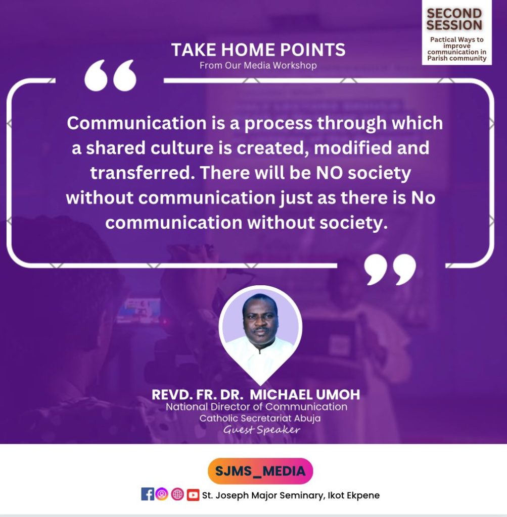 TAKE HOME POINTS FROM MEDIA WORKSHOP HELD AT ST. JOSEPH MAJOR SEMINARY ...